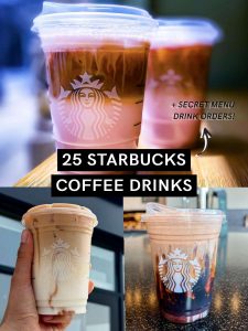 25 Starbucks Coffee Drinks Guaranteed To Get You Through The Day